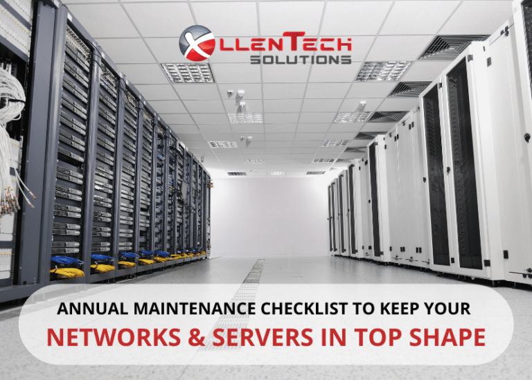 Annual Maintenance Checklist to Keep Your Networks & Servers in Shape